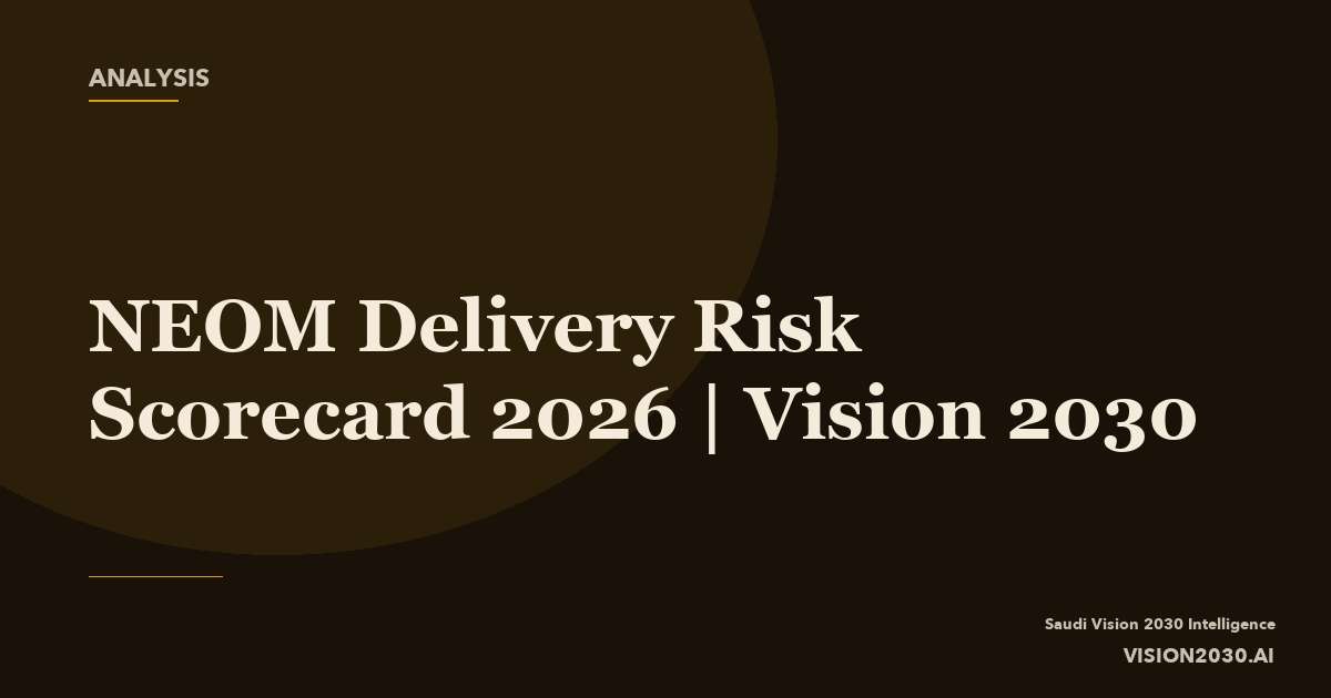 NEOM Delivery Risk Scorecard 2026 | Vision 2030