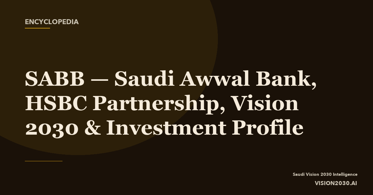 SABB : Saudi Awwal Bank, HSBC, Vision 2030 et investissement