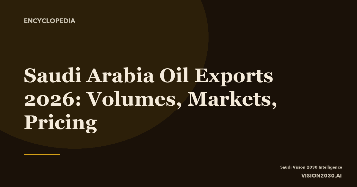 Saudi Arabia Oil Exports 2026: Volumes, Markets, Pricing