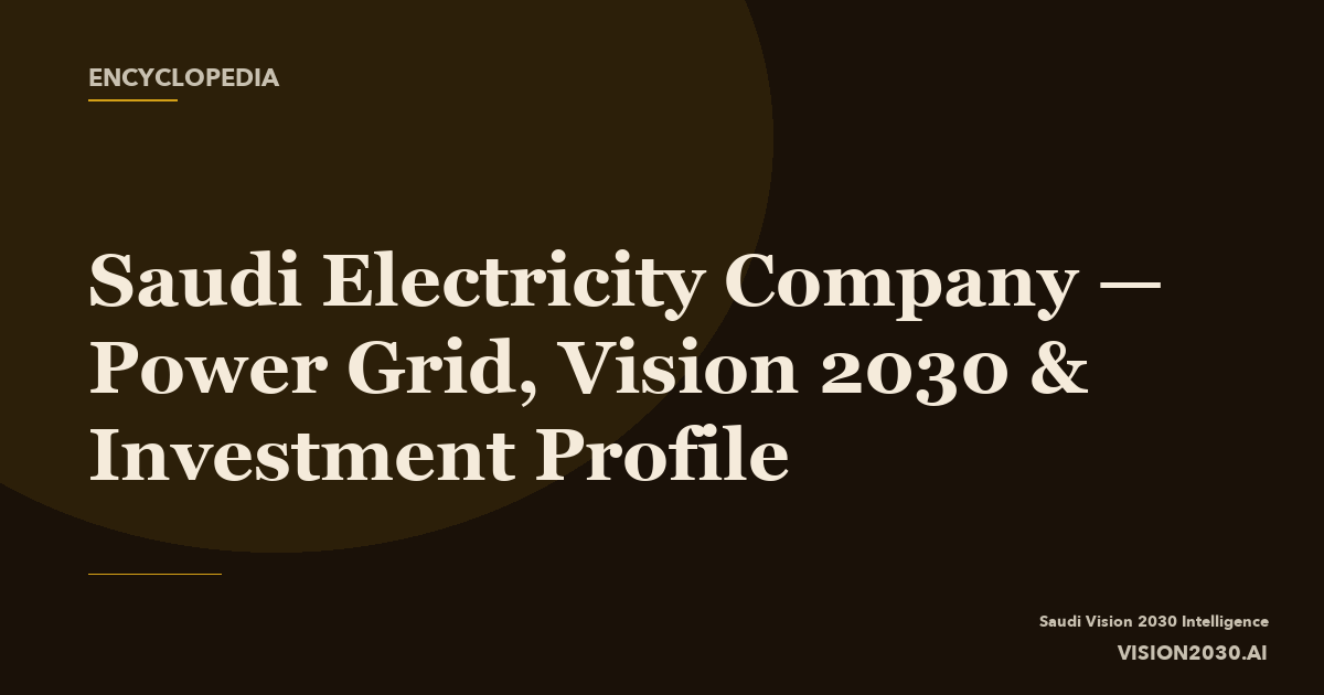 Saudi Electricity Company — Power Grid, Vision 2030 & Invest