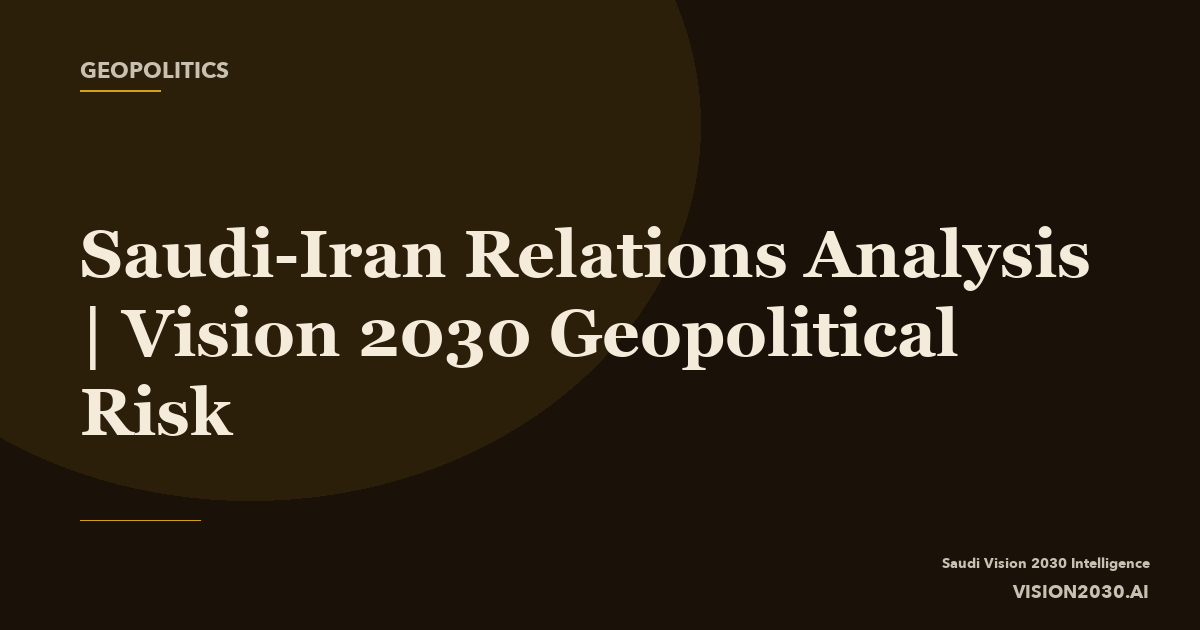 Relations Arabie saoudite-Iran | Risque géopolitique Vision